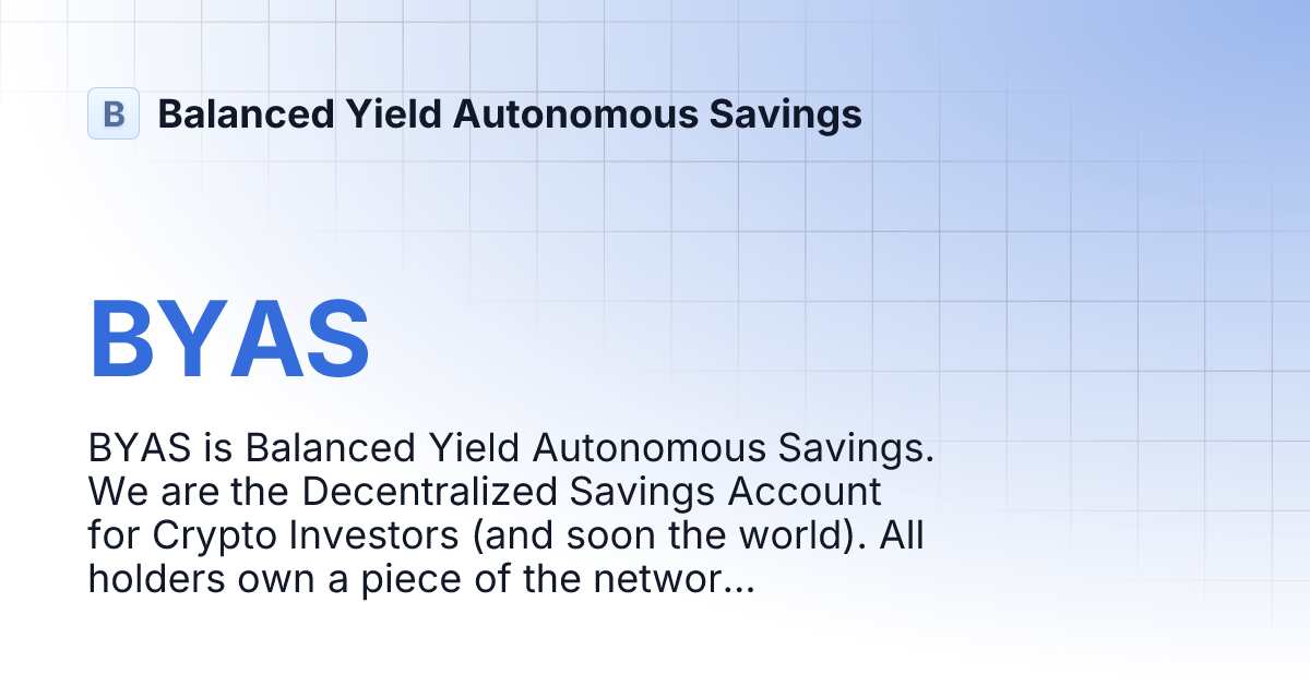 BYAS | Balanced Yield Autonomous Savings